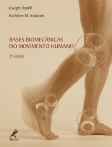 Bases Biomecânica do Movimento Humano PDF Joseph Hamill, Kathleen M ...