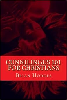 Cunnilingus 101 for Christians: Pleasing your wife through the ...