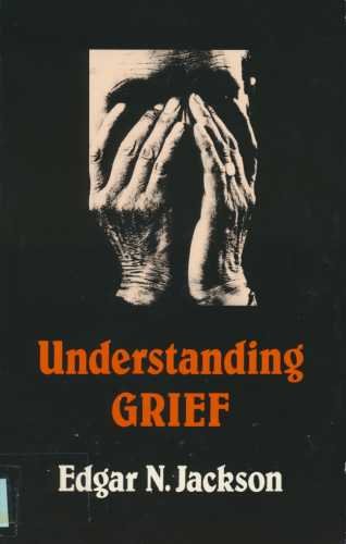 Understanding Grief: Jackson, Edgar N.: 9780334017165: Amazon.com: Books