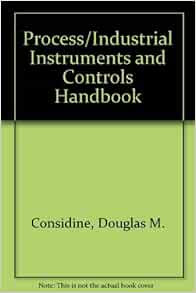 Process/Industrial Instruments and Controls Handbook: Considine ...