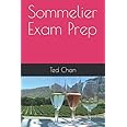 Sommelier Exam Prep: Chan, Ted: 9781694109439: Amazon.com: Books
