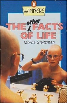 The Other Facts of Life: Morris Gleitzman: 9780140084108: Amazon.com: Books