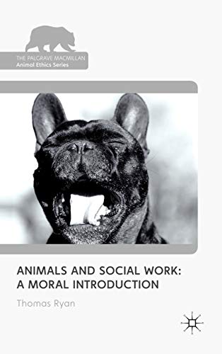 Amazon.com: Animals and Social Work: A Moral Introduction (The Palgrave ...