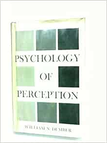 The psychology of perception: Dember, William N: 9780030099908: Amazon ...
