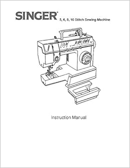 Singer 5806-5808-5810-6620-8220 Sewing Machine/Embroidery/Serger Owners ...
