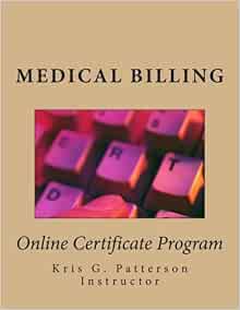 Medical Billing: Online Certificate Program: 9781537304373: Medicine ...