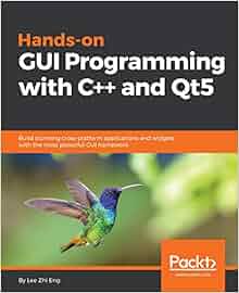 Amazon.com: Hands-On GUI Programming with C++ and Qt5: Build stunning cross-platform ...