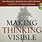 Making Thinking Visible: How to Promote Engagement, Understanding, and ...