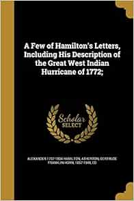 A Few of Hamilton's Letters, Including His Description of the Great ...