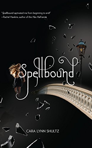 Spellbound (A Spellbound Novel): Shultz, Cara Lynn: 9780373210305 ...
