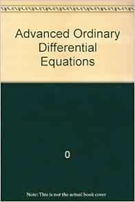 Advanced Ordinary Differential Equations: 9780936166025: Amazon.com: Books