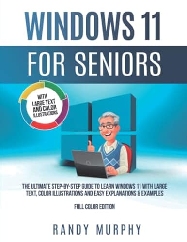 Windows 11 for Seniors: The Ultimate Step-by-Step Guide to Learn ...
