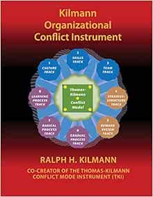 Kilmann Organizational Conflict Instrument: (koci): Kilmann, Ralph H ...