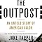 The Outpost: An Untold Story of American Valor: Tapper, Jake ...