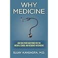 Why Medicine?: And 500 Other Questions for the Medical School and ...