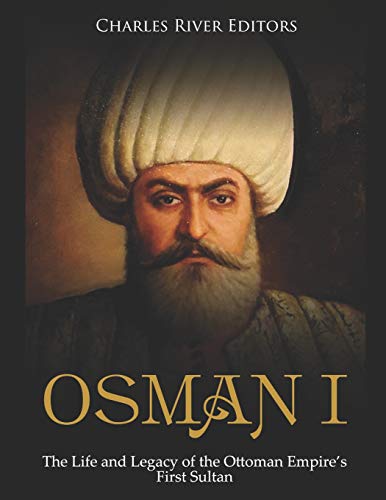 Amazon.com: Osman I: The Life and Legacy of the Ottoman Empire’s First ...