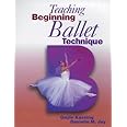 Amazon.com: Teaching Beginning Ballet Technique: 9780873229975: Kassing ...