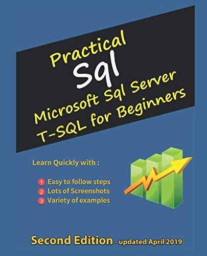 Practical Sql: Microsoft Sql Server T-SQL for Beginners: O'Donovan ...