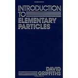 Introduction to Elementary Particles: Griffiths, David: 9783527406012 ...