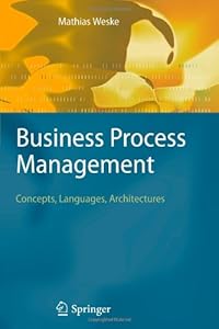 Business Process Management: Concepts,... book by Mathias Weske