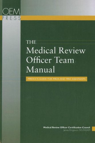 Medical Review Officer Team Manual: Mrocc's Guide for Mros and Mro ...