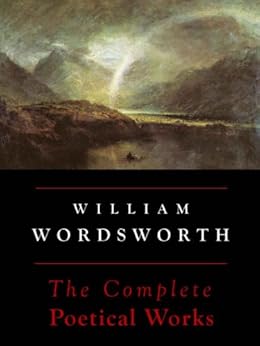 Amazon.com: Wordsworth: The Complete Poetical Works (Annotated) eBook: William Wordsworth ...