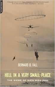 Amazon.com: Hell In A Very Small Place: The Siege Of Dien Bien Phu ...