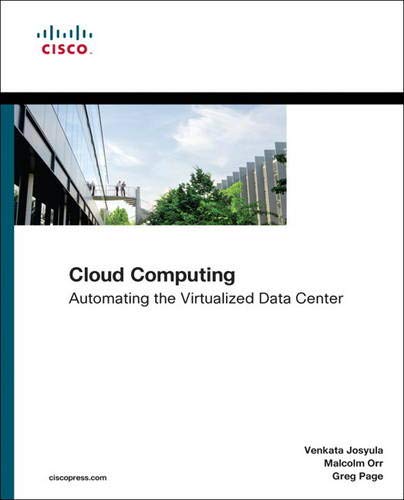 Cloud Computing: Automating the Virtualized Data Center (Networking ...