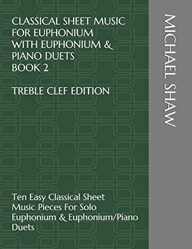 Classical Sheet Music For Euphonium With Euphonium & Piano Duets Book 2 ...