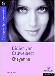Cheyenne: Didier van Cauwelaert, Jeanne Dupuy: 9782210754195: Amazon ...