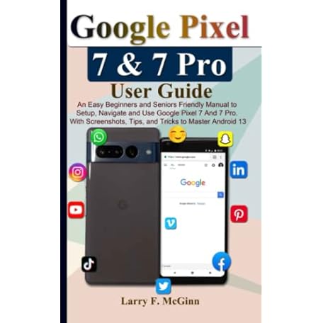 Mua Google Pixel 7 & 7 Pro User Guide: An Easy Beginners and Seniors ...