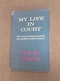 My Life in Court: Louis Nizer: 9781614273769: Amazon.com: Books