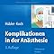 Komplikationen in der Anästhesie: Fallbeispiele Analyse Prävention ...