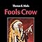 Fools Crow: Mails, Thomas E.: 9780803281745: Amazon.com: Books