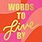 Words to Live By: (Inspirational Quote Book for Women, Motivational and ...