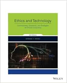 Ethics and Technology: Controversies, Questions, and Strategies for ...
