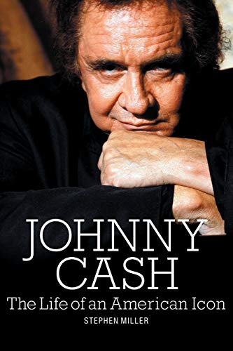 Johnny Cash: The Life of an American Icon: Miller, Stephen ...