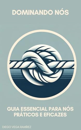 Dominando nós: guia essencial para nós práticos e eficazes - eBook ...