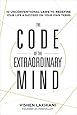 The Code of the Extraordinary Mind: 10 Unconventional Laws to Redefine ...