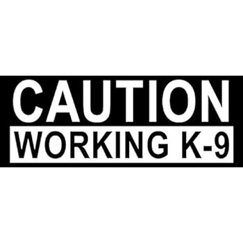 Amazon.com: K-9 Caution Working K9 Vinyl Sticker Decal Police Dog Law ...