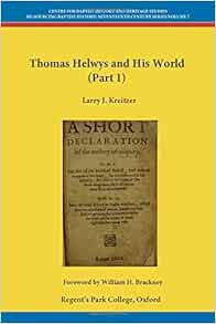 Thomas Helwys and His World (Part 1) (Centre for Baptist History and ...