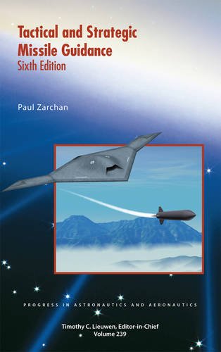 Tactical and Strategic Missile Guidance (Progress in Astronautics and ...