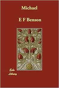 Michael: Benson, E F: 9781846376924: Amazon.com: Books