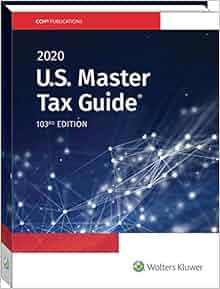 U.S. Master Tax Guide (2020): CCH Tax Law Editors: 9780808047797: Amazon.com: Books