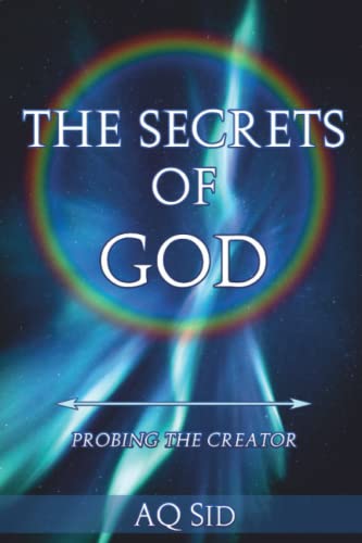 The Secrets of God: Sid, AQ: 9789356101845: Amazon.com: Books