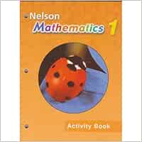 Nelson Mathematics 1 Student Activity Workbook: Student Activity ...