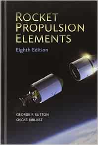 Rocket Propulsion Elements by George P. Sutton (2010-02-02): Amazon.com ...