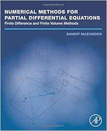 Numerical Methods for Partial Differential Equations: Finite Difference and Finite Volume ...