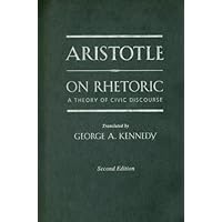 On Rhetoric: A Theory of Civic Discourse: Aristotle, Kennedy, George A ...