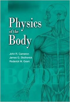 Physics of the Body (Medical Physics Series): 9780944838914: Medicine ...